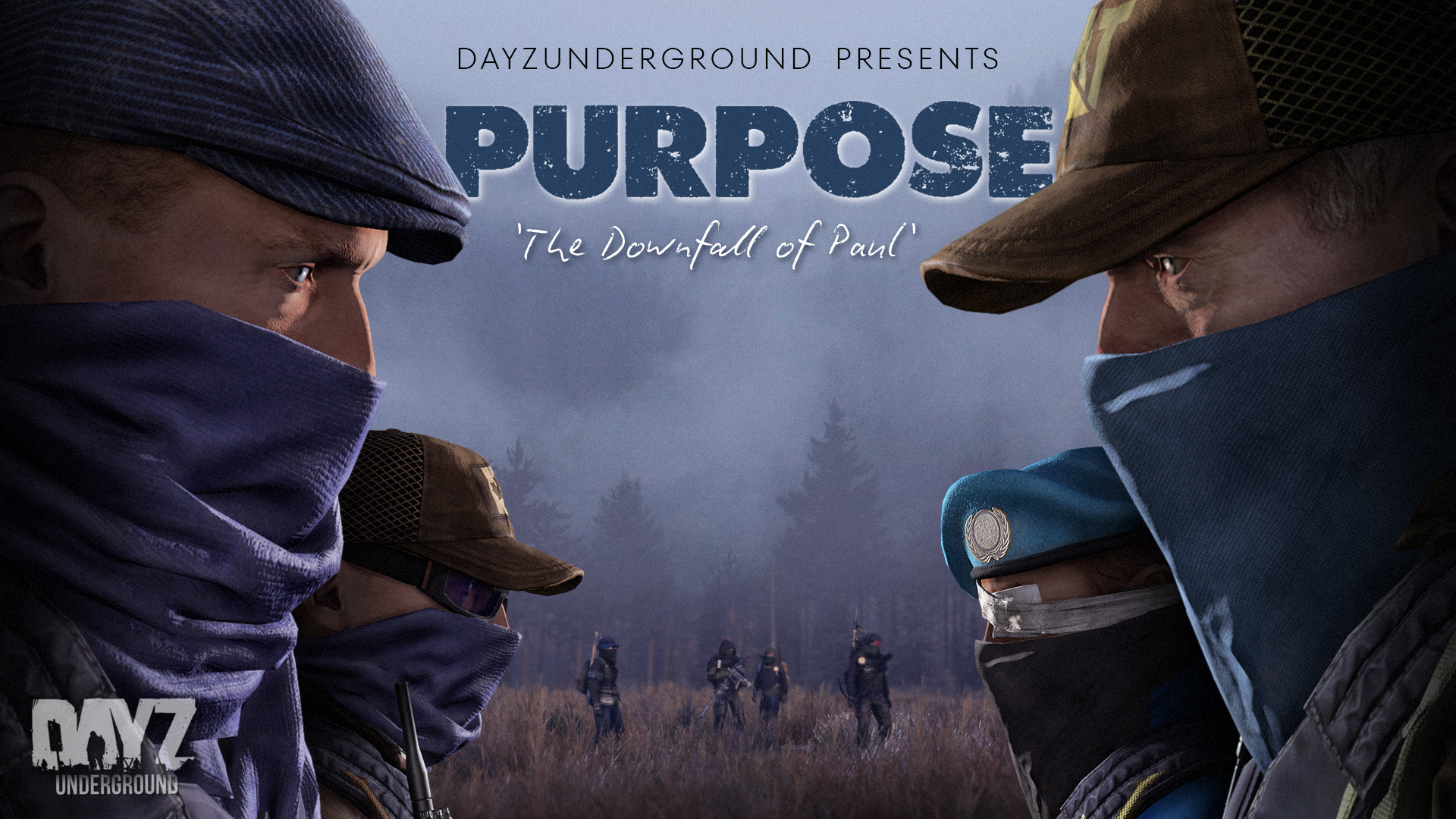 PURPOSE - A DUG DayZ Series | DayzUnderground